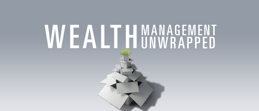 Creating a Smart Wealth Management Plan - Knowledge at Wharton