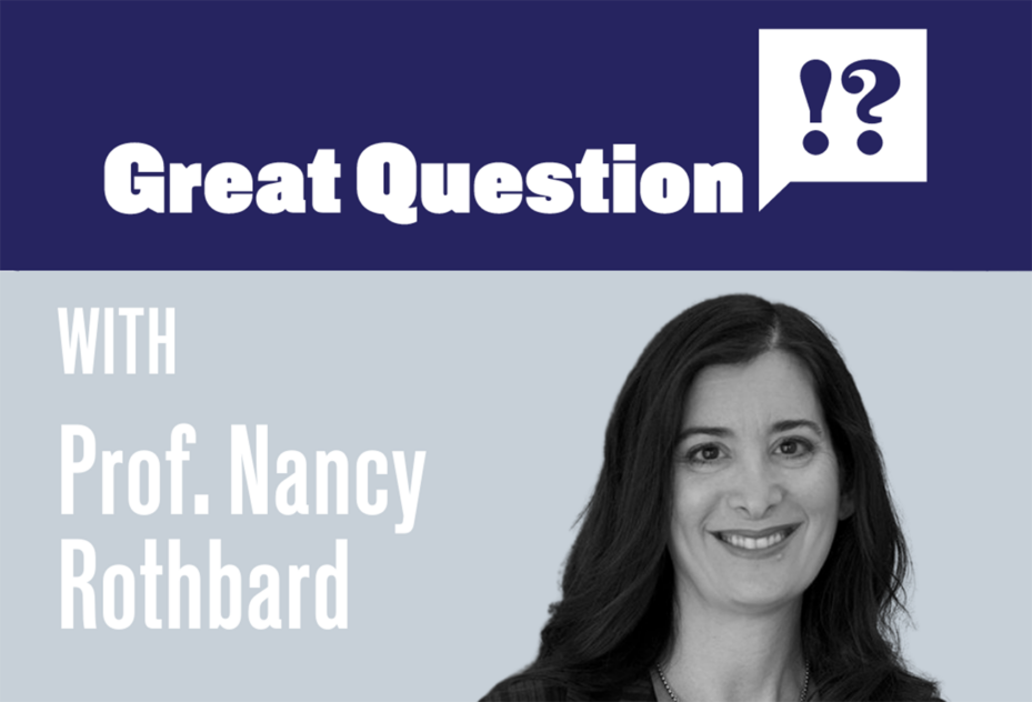 Great Question: Nancy Rothbard on Women in Business - Knowledge at Wharton