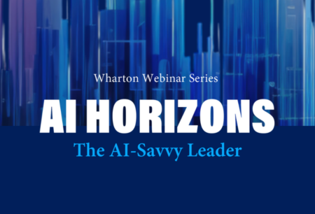 The AI-Savvy Leader: Building the Leadership Skills to Make AI Work - Knowledge at Wharton
